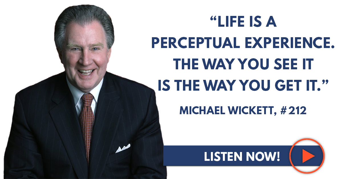 Michael Wickett: “Life is a Perceptual Experience. The Way You See It ...