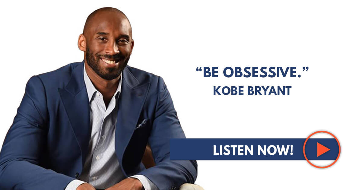 Kobe Bryant: “Be Obsessive.” - Sean Croxton