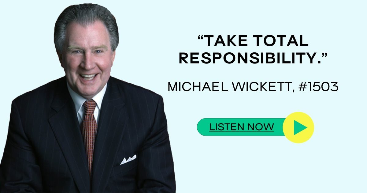 Michael Wickett: “Take Total Responsibility.” - Sean Croxton