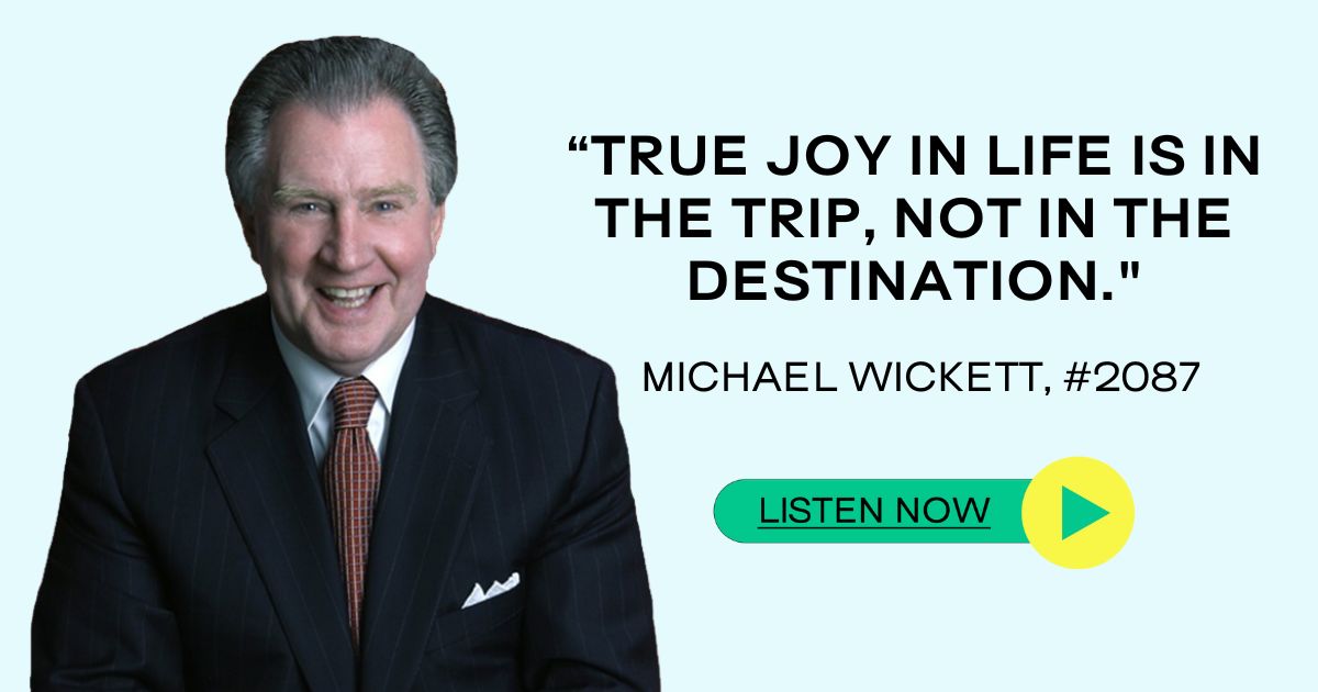 Michael Wickett: “True Joy in Life is in the Trip, Not in The ...